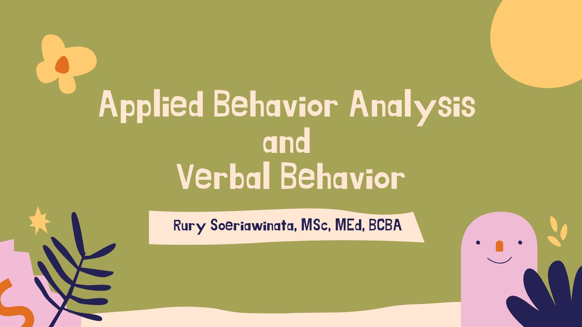 Applied Behavior Analysis Applied Behavior Analysis